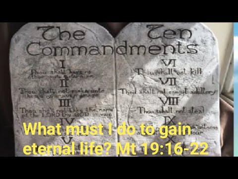 What must I do to gain eternal life? Mt 19:17-22 - YouTube