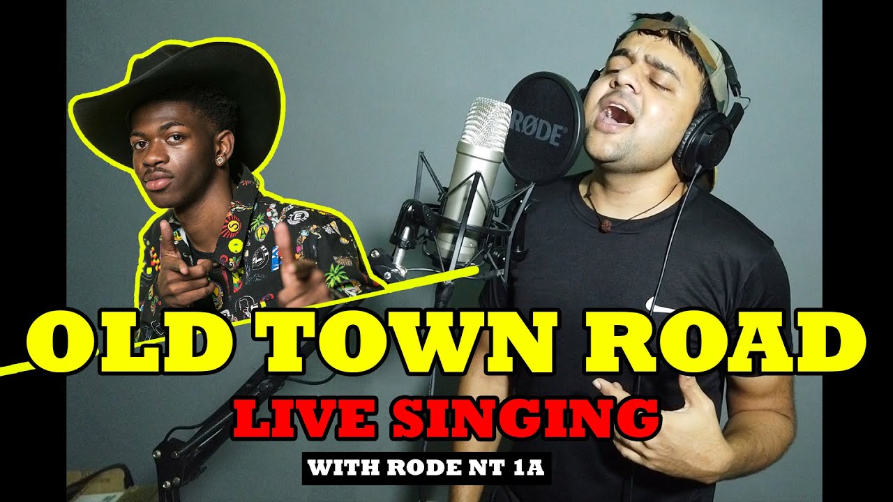Singing Old Town Road (Lil Nas X) Live | Rode NT 1A Singing Test - YouTube