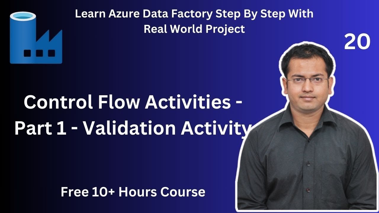 Control Flow Activities Part 1 - Validation Activity - YouTube