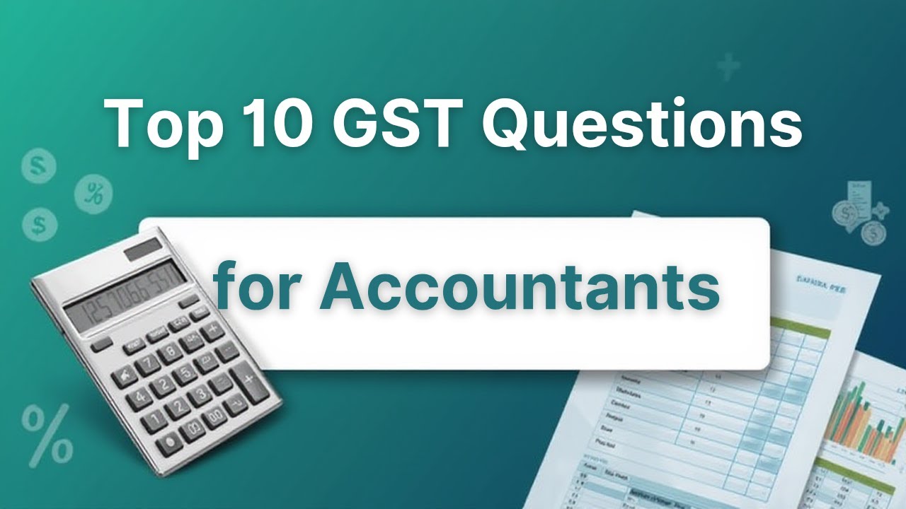 Top 10 GST Interview Questions 2025 | Most Asked GST Q&A for Accounting ...