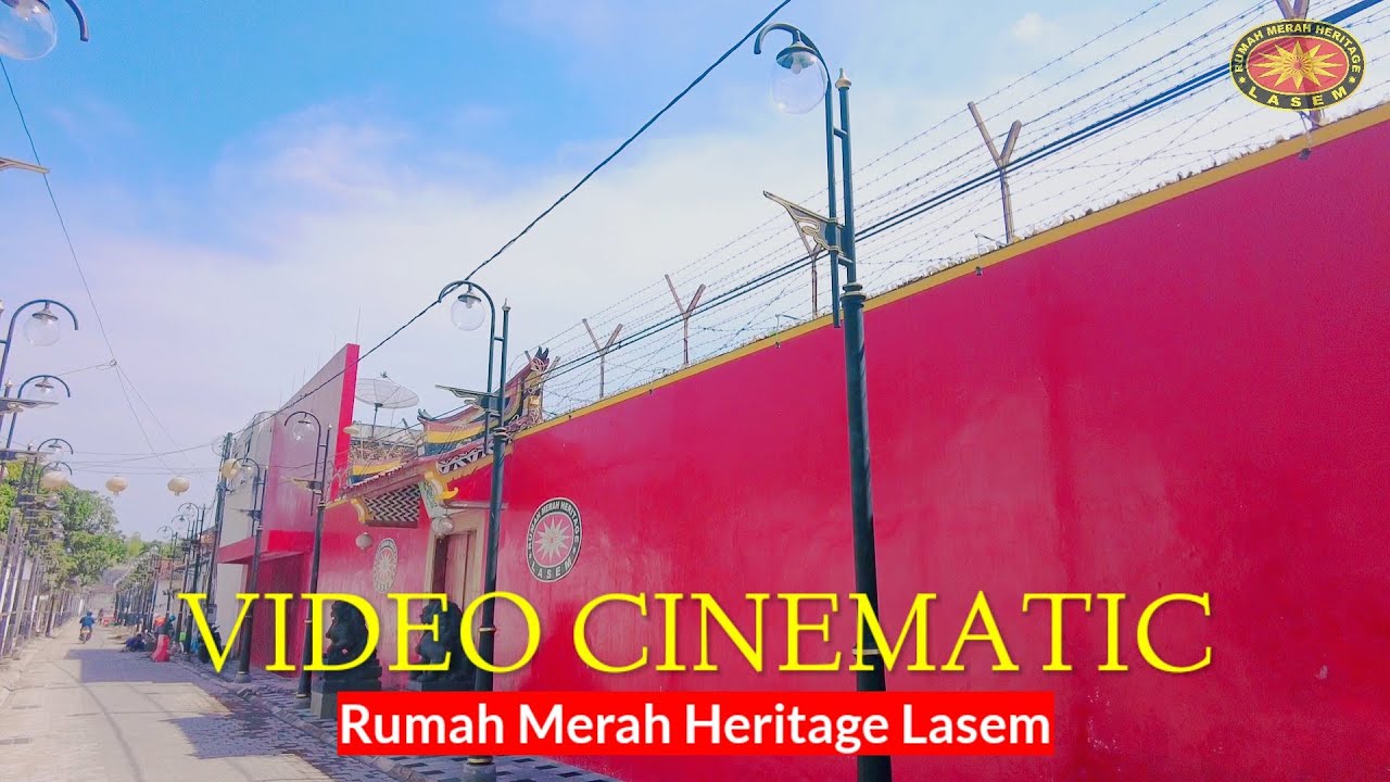 RUMAH MERAH HERITAGE LASEM VIDEO CINEMATIC - YouTube