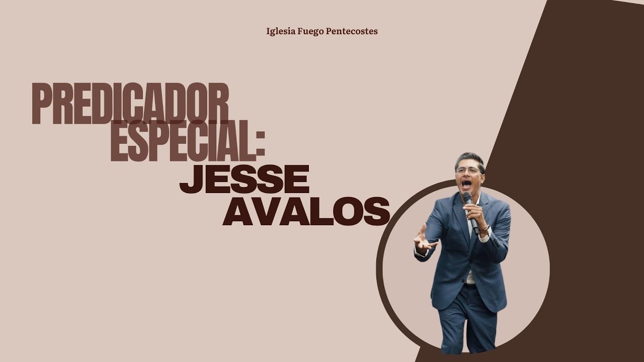 Predicador Especial: Jesse Avalos - YouTube