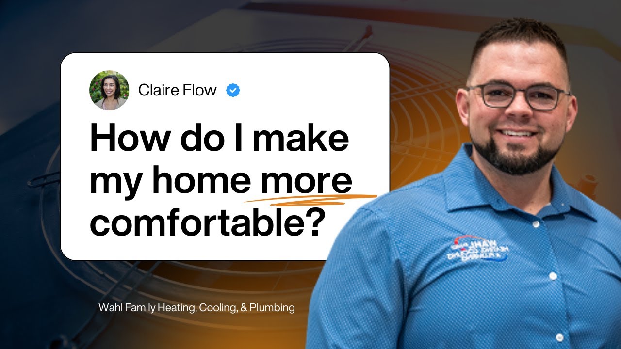 How Do I Make My Home More Comfortable? FAQ with CEO, David Wahl - YouTube