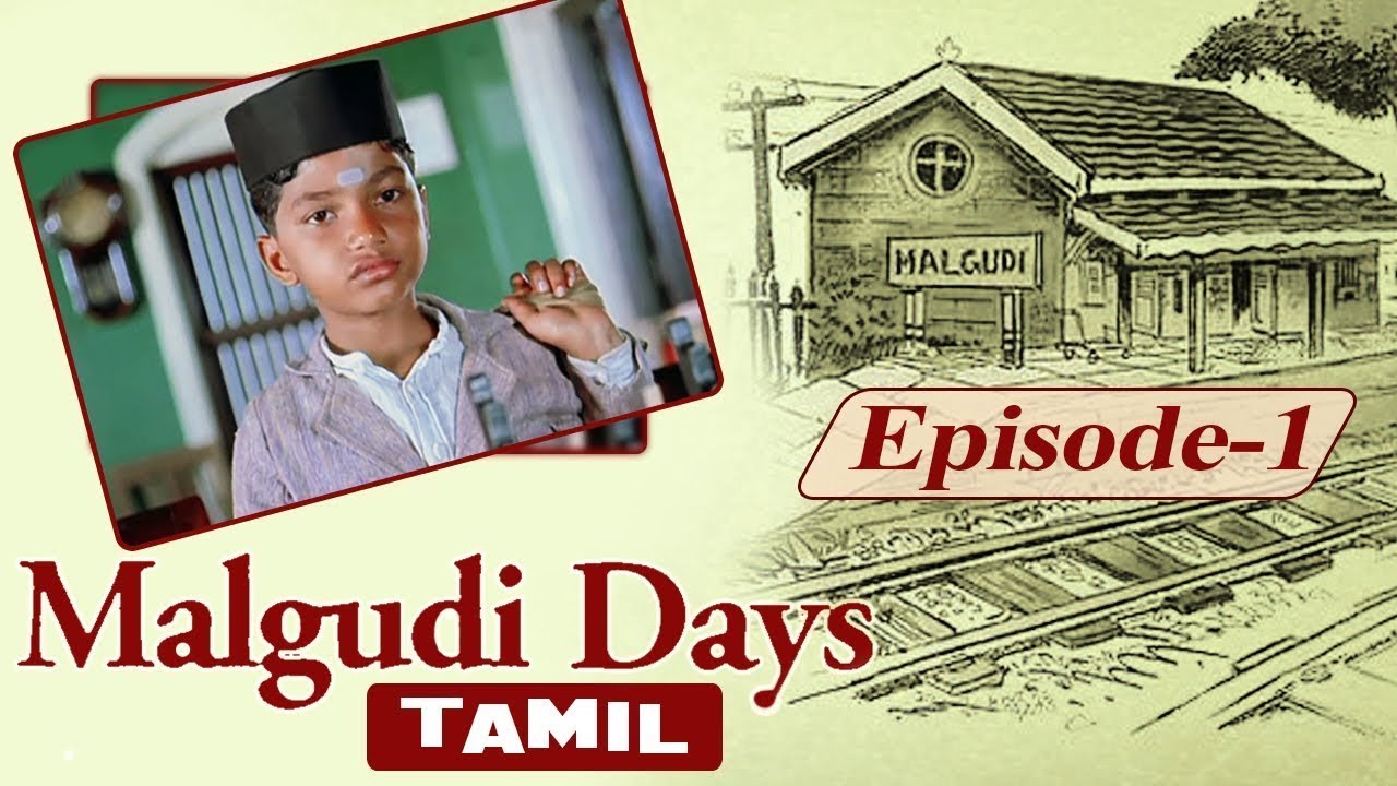 Malgudi Days (Tamil) - Swami and Friends - மால்குடி டேய்ஸ் - Episode 1 ...