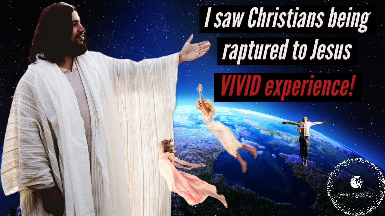 I VIEWED CHRISTIANS BEING RAPTURED TO JESUS! VIVID EXPERIENCE! - YouTube