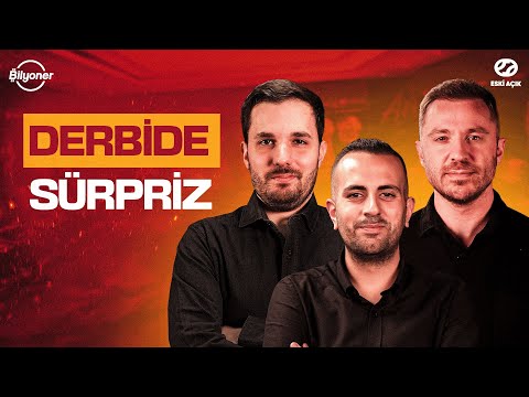 ŞAMPİYONLUK DERBİSİ | Galatasaray - Fenerbahçe Maçı Ne Olur? | Eski Açık