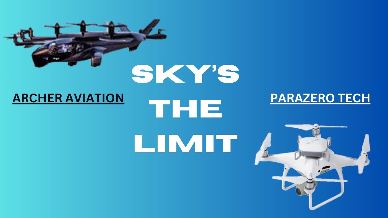 Archer Aviation and Parazero Technologies, BUYS?? - YouTube