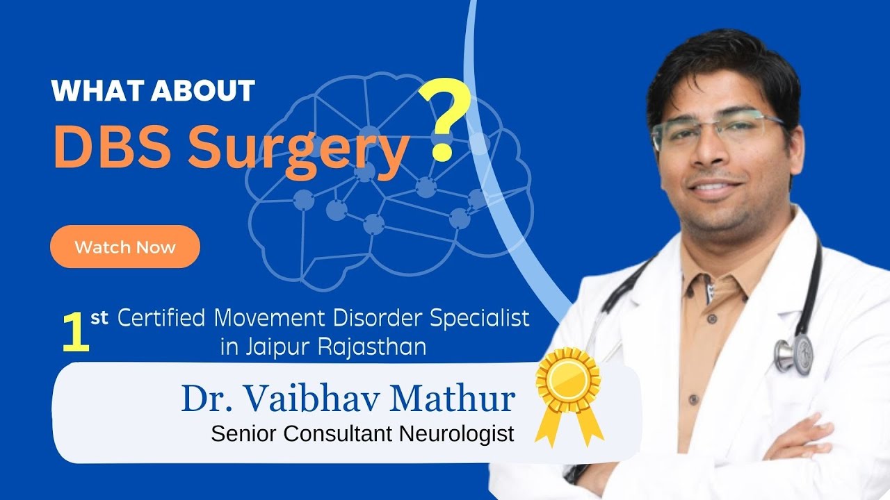 Deep Brain Stimulation by Dr Vaibhav Mathur - Neurologist - YouTube