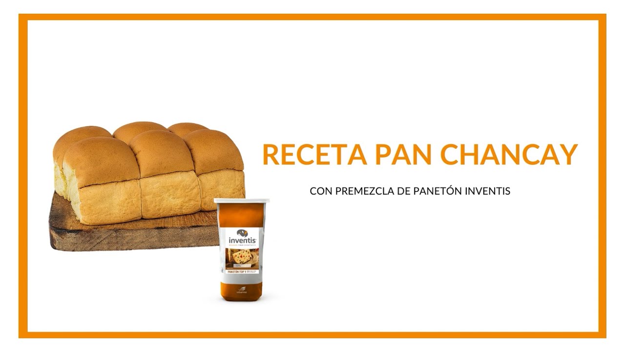 Pan Chancay, con Inventis Panetón - YouTube