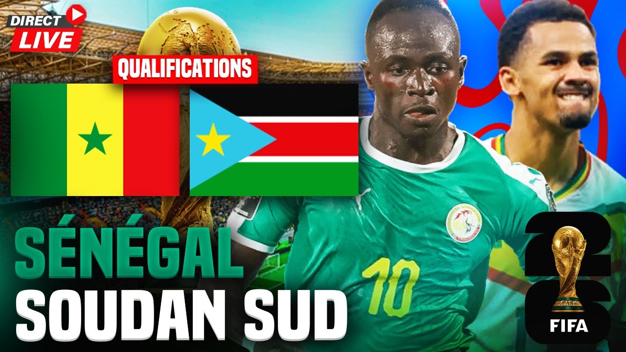 🔴SENEGAL - SOUDAN DU SUD /🏆QUALIFICATIONS COUPE DU MONDE 2026🔥// RAPH ...