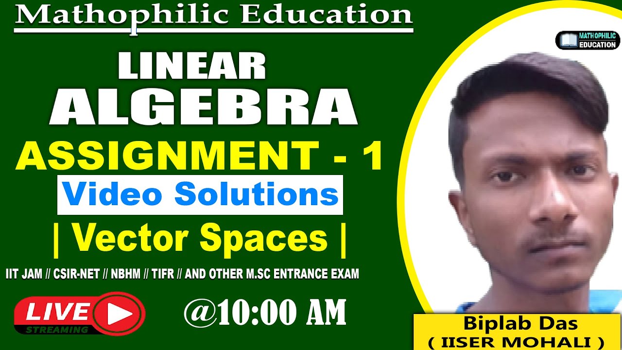 Vector Spaces Linear Algebra Assignments 1 Iit Jam Csir Net Gate Nbhm Youtube