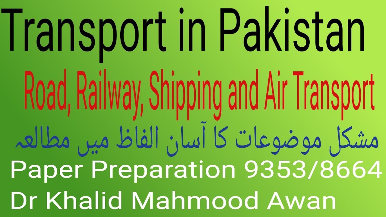 Transport in Pakistan| Road, Railway, Shipping and Air Transport ...
