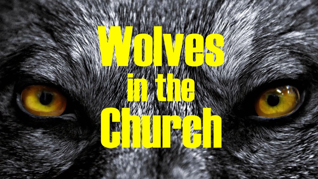 Wolves in the Church! - YouTube