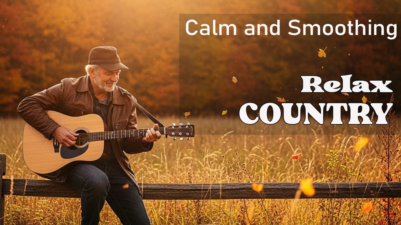 【Country Relax 18】Gentle Reminisce – Soft Country Love Songs for Quiet ...