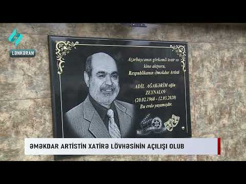 Əməkdar artist Adil Zeynalovun xatirəsi əbədiləşdirildi
