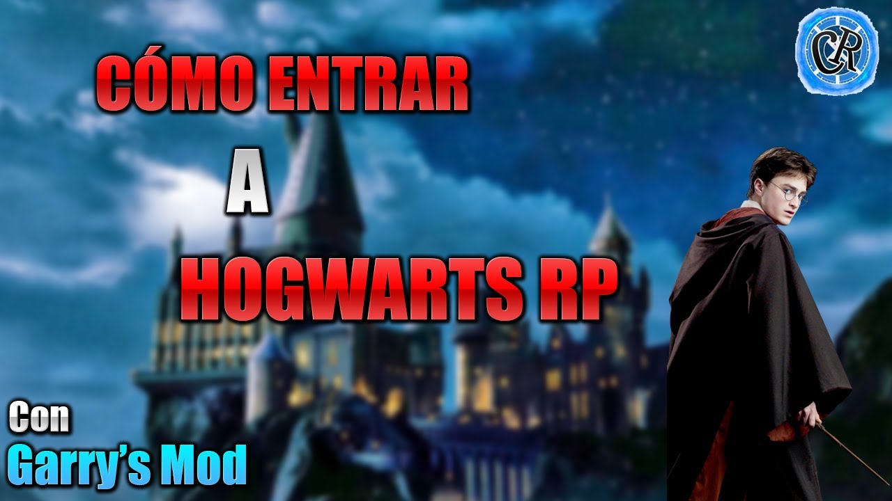 ¿Cómo entrar a Hogwarts RP? | Hogwarts RP Chronos | Garry's Mod - YouTube