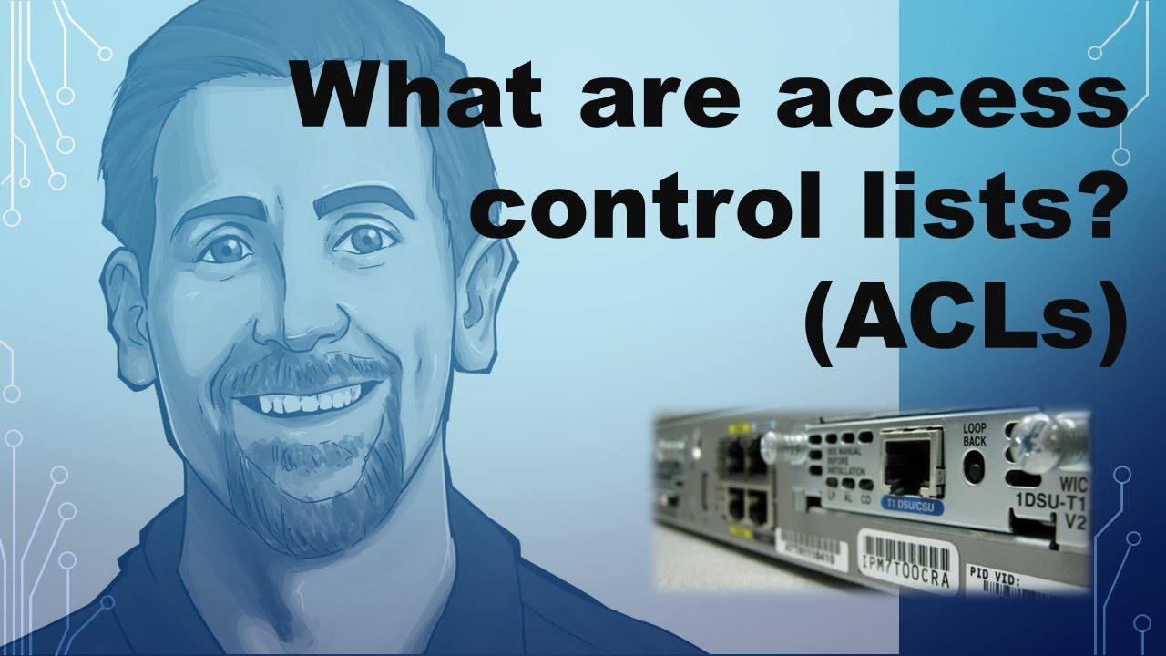 Understanding Cybersecurity: Access Control Lists (ACLs) Part 1 - YouTube