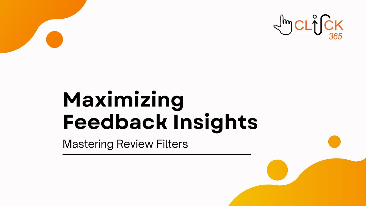 Maximizing Feedback Insights: Mastering Review Filters - YouTube