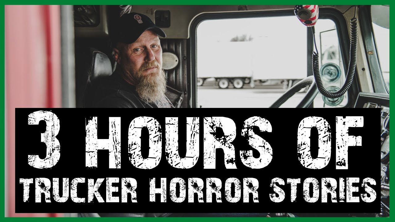 3+ HOURS OF DISTURBING SCARY TRUCKER HORROR STORIES - YouTube