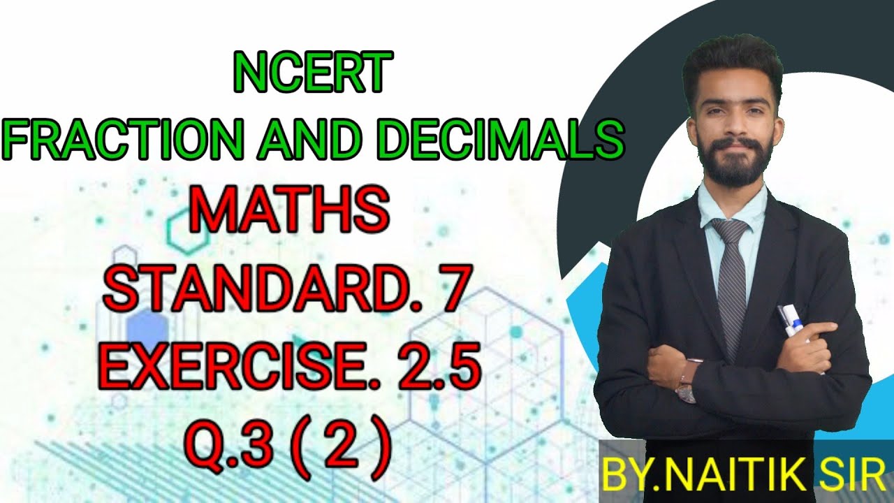 Std 7 | maths |chapter 2 | exercise 2.5 Q.3 (2)| Fraction and decimals ...