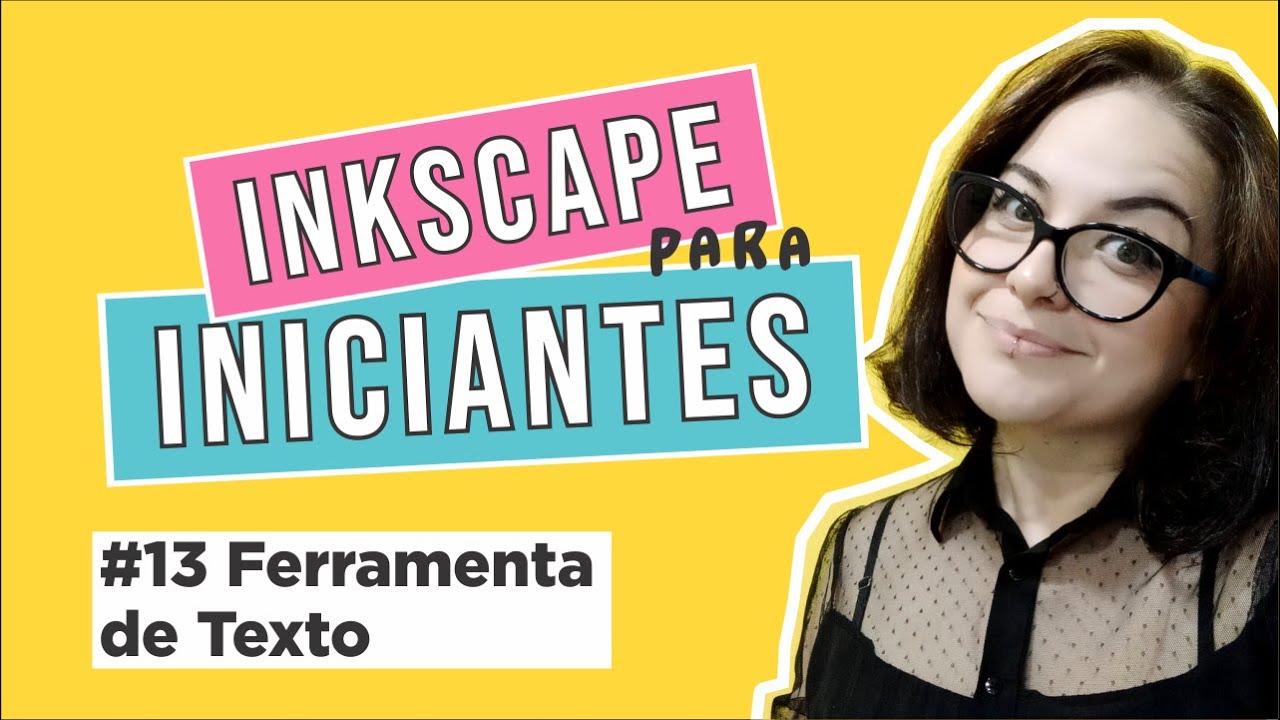 INKSCAPE BÁSICO 13 - FERRAMENTA DE TEXTO - YouTube