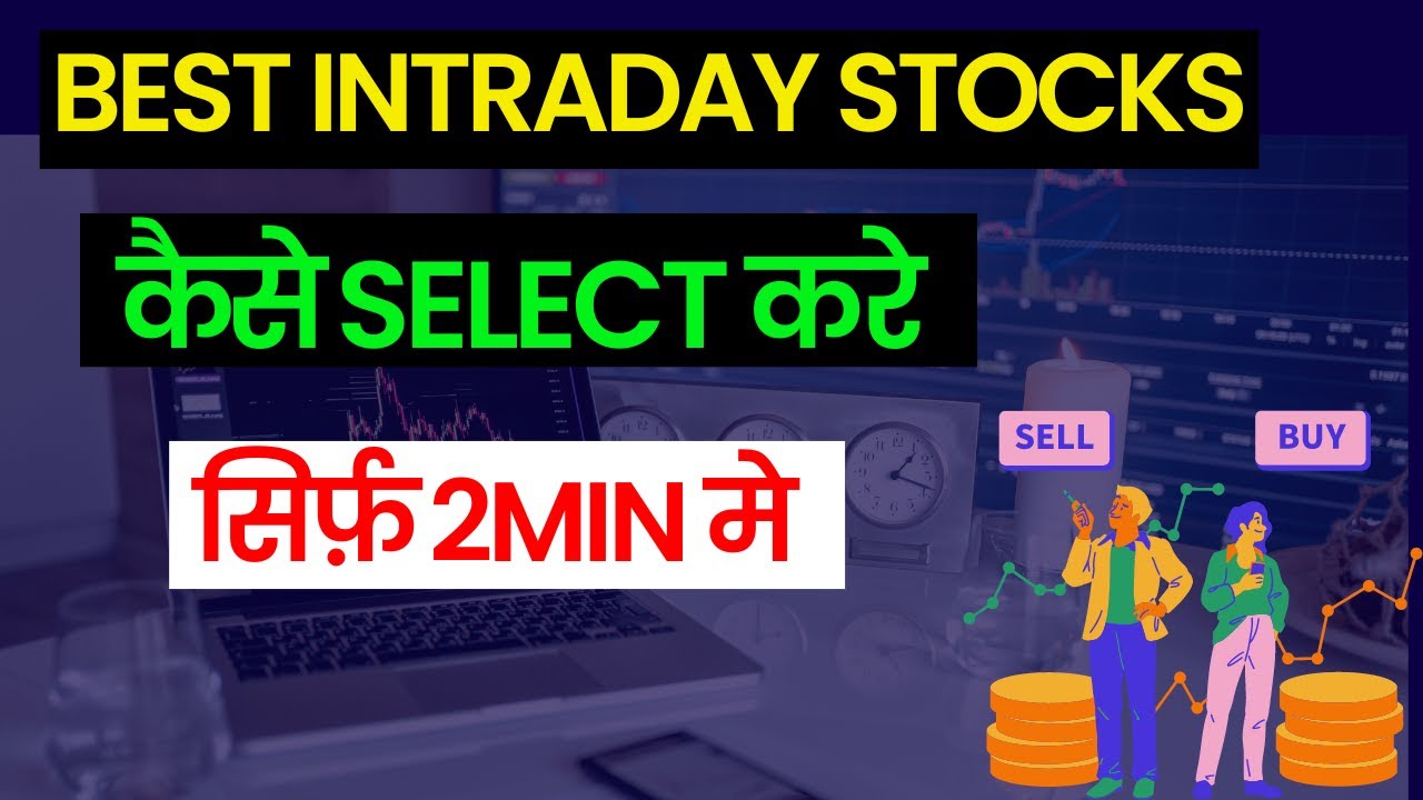 how to select best stocks for intraday trading| stocks for intraday ...
