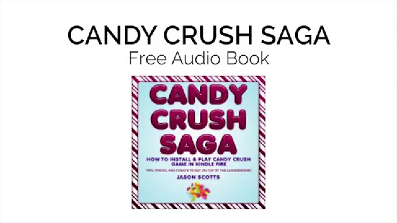 Candy Crush Saga: How to Install and Play Candy Crush Game in Kindle ...