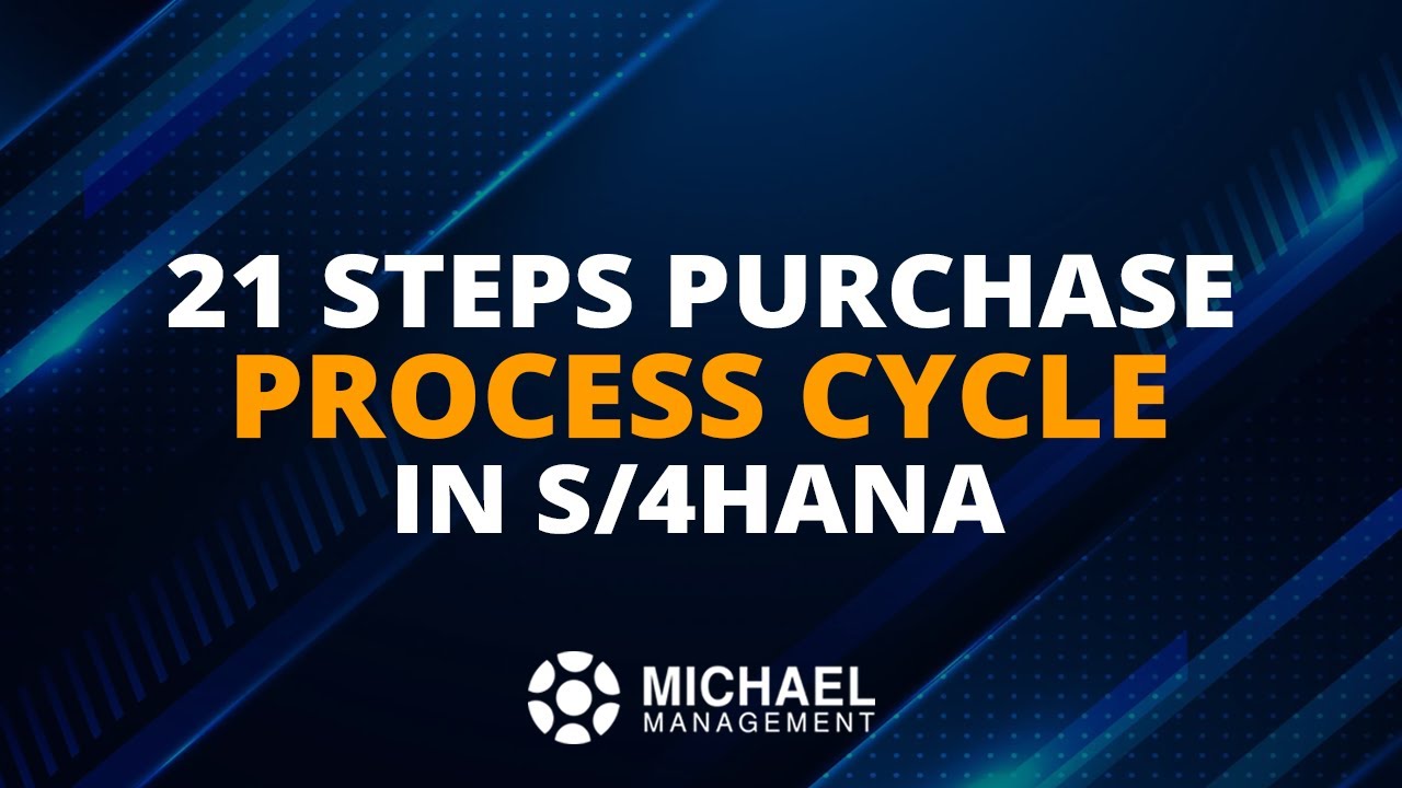 21 Steps Purchase Process Cycle in S/4HANA : Introduction and Course ...