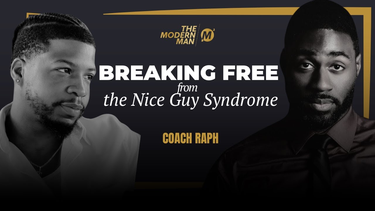 131: Breaking Free from the Nice Guy Syndrome with Coach Raph - YouTube