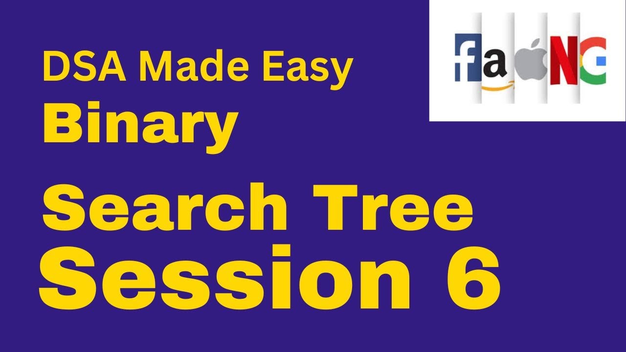 Binary Search Tree Session 6 Faang Academy Youtube