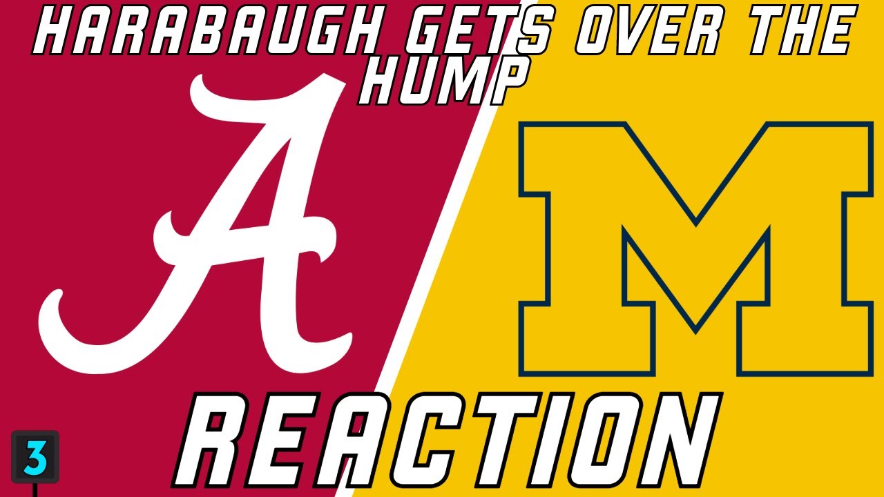 Harbaugh Gets Over The Hump | Alabama vs. Michigan Reaction - YouTube