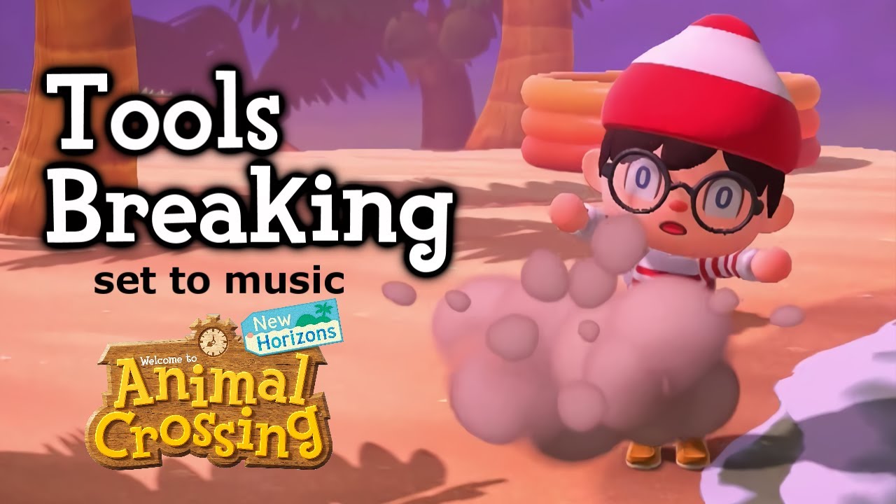 Tools breaking, set to music - Animal Crossing: New Horizons - YouTube