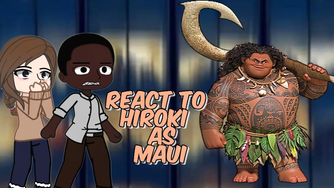 Ntr Kokujin No Tenseoukei React To Hiroki As Maui Moana Gacha 0693
