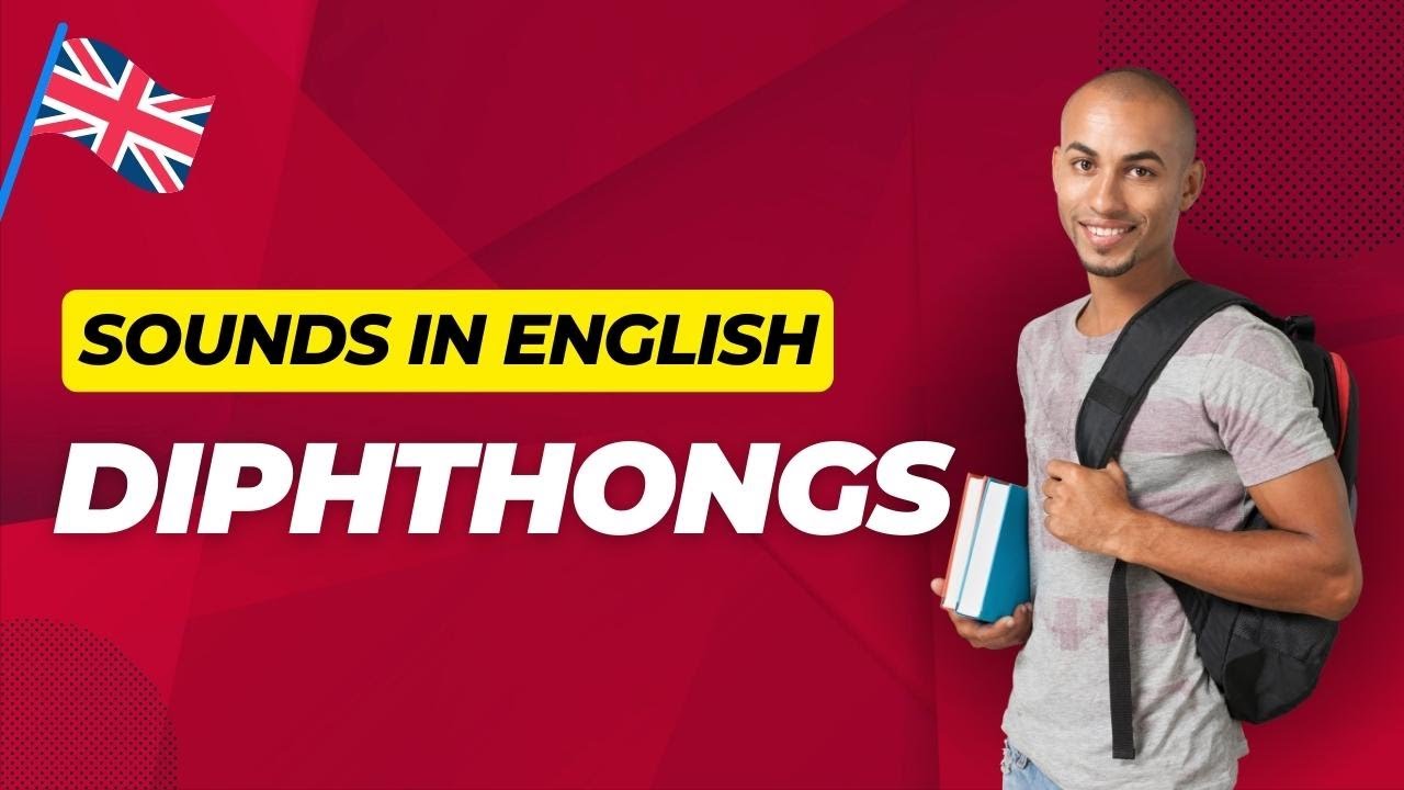 DIPHTHONGS The Sounds in English l English Pronunciation l IPA Phonetic ...
