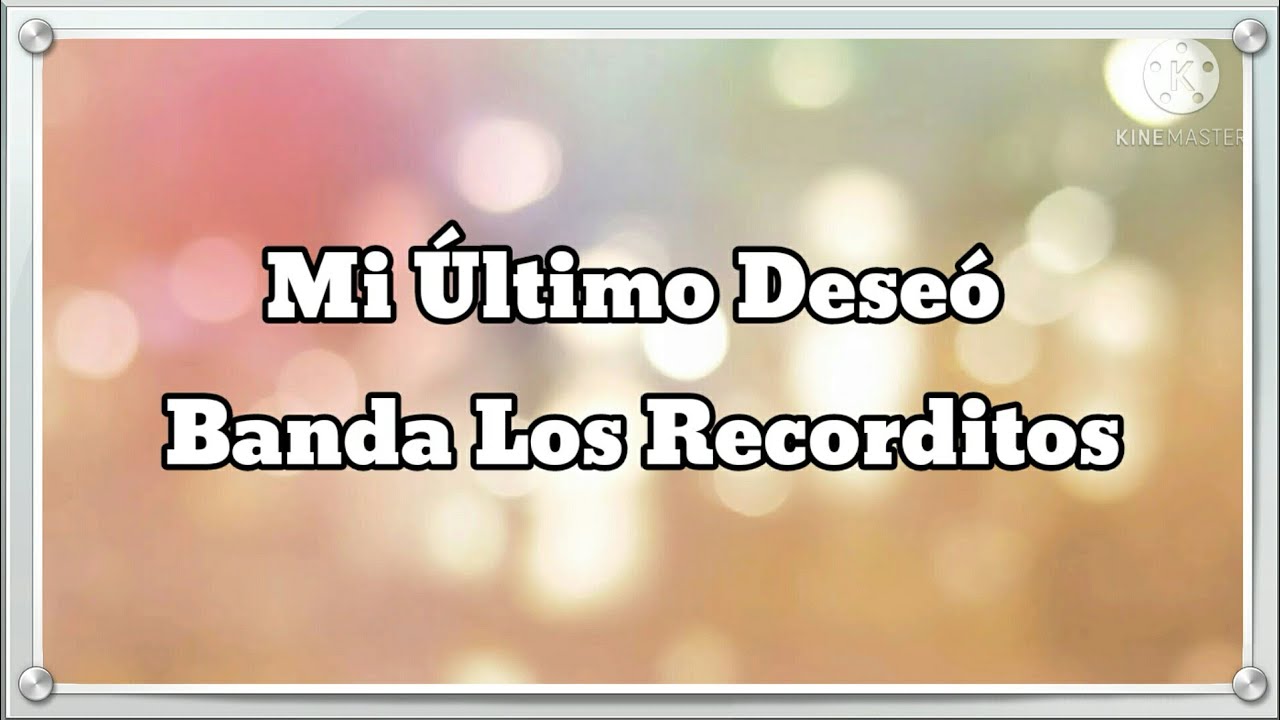 Mi Último Deseó | Banda Los Recoditos - YouTube