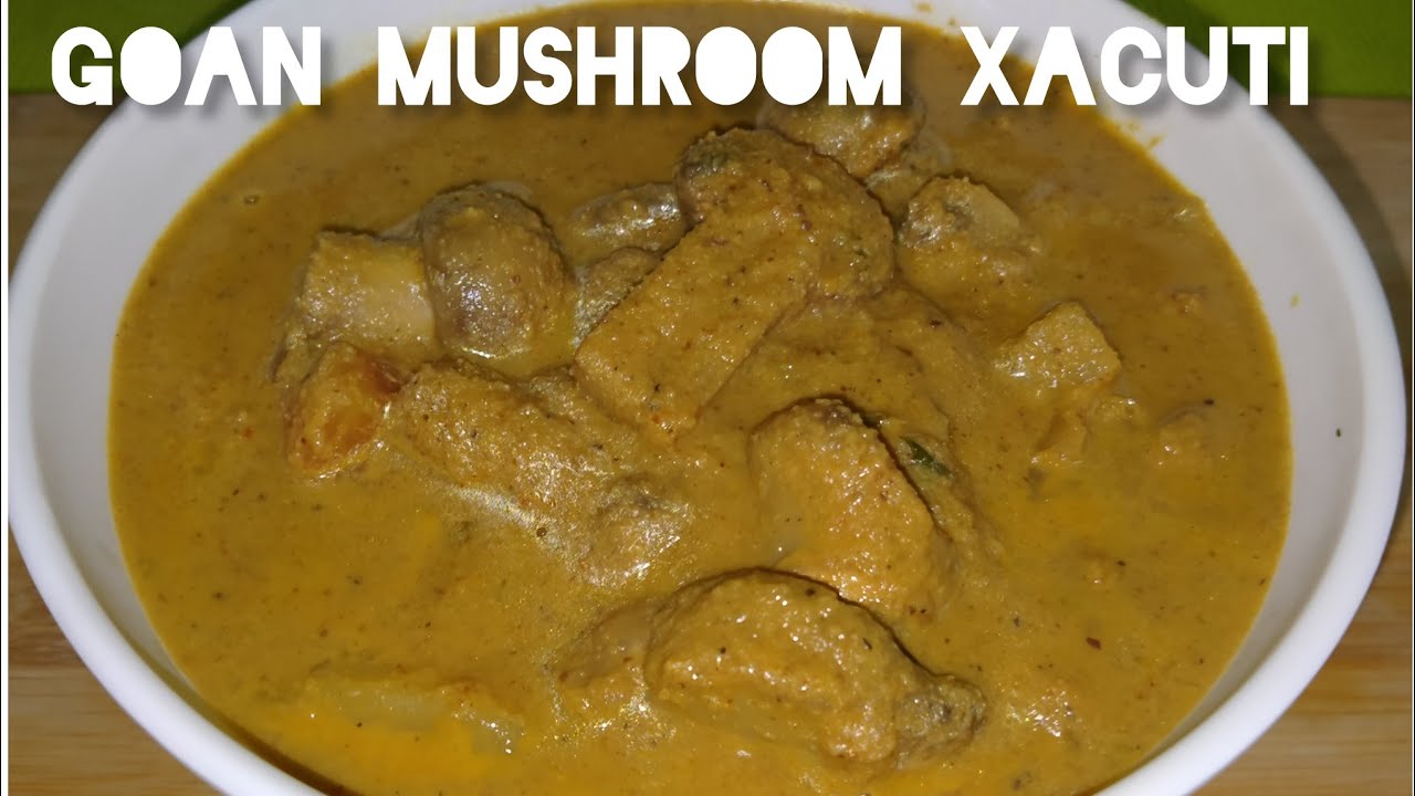 Goan Style Mushroom Masala | Almyache Tonak |Mushroom Xacuti - YouTube