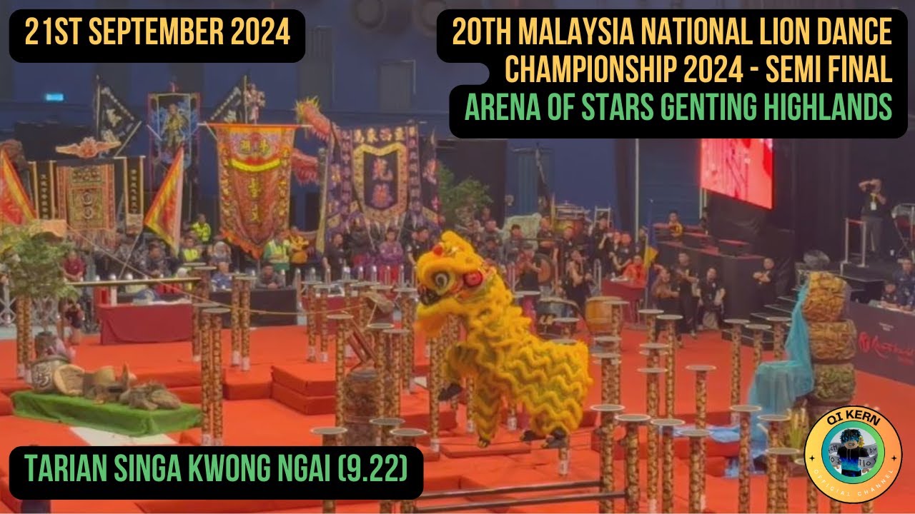 20th Malaysia National Lion Dance Championship 2024 - Tarian Singa ...