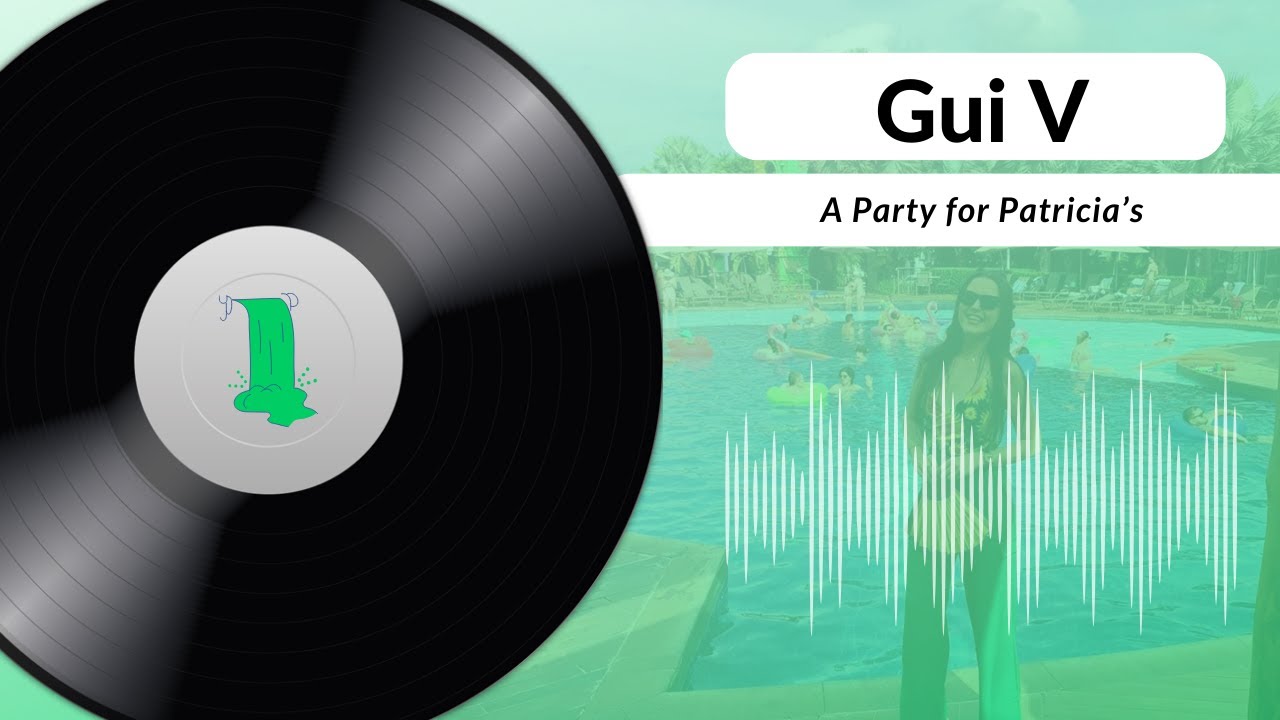 Gui V - A Party for Patricia'S - YouTube