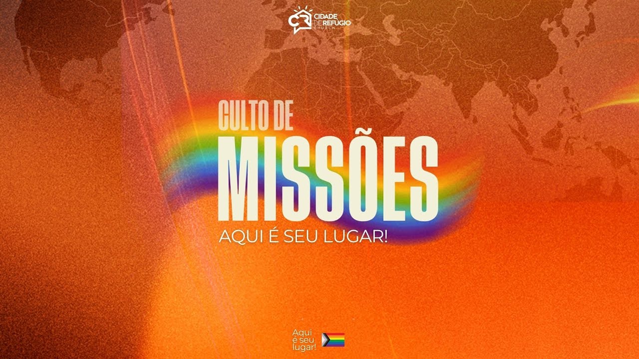CULTO DE MISSÕES - | CIDADE DE REFÚGIO CHURCH | 17/05/2025 - YouTube