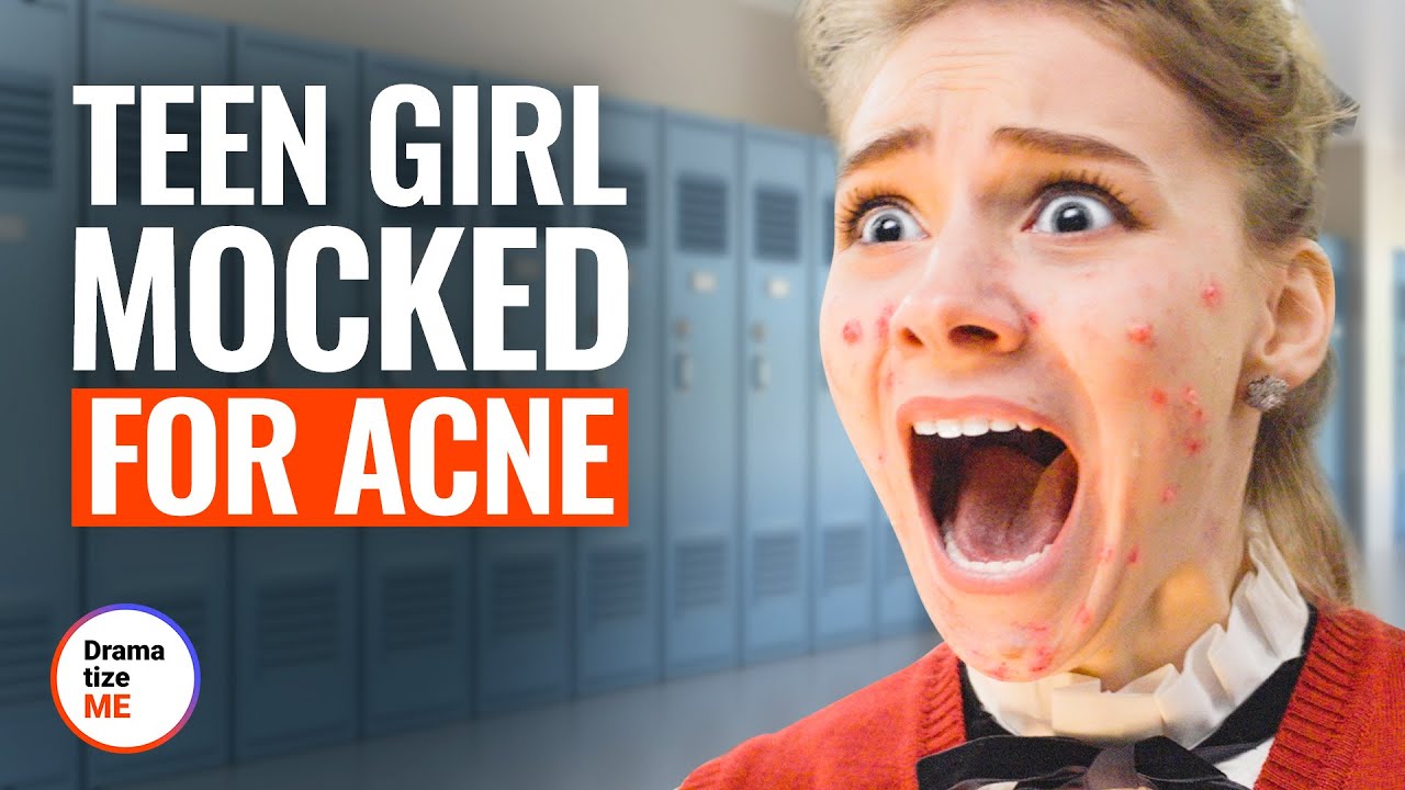 TEEN GIRL MOCKED FOR ACNE | @DramatizeMe - YouTube