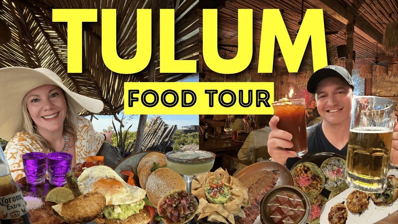 The Tulum Mexico Food Tour You WISH You Took 😍 Best Tulum Restaurants ...
