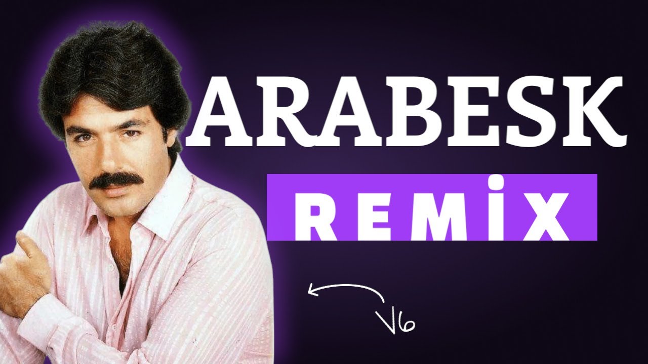 ARABESK REMİX V6 SET - YouTube