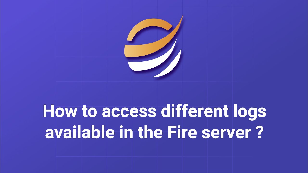 How to access different logs available in the Fire server? - YouTube