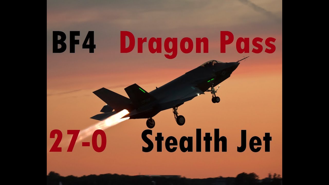BF4 Stealth Jet Gameplay (27-0) | Dragon Pass: F-35 | Conquest Large HD ...