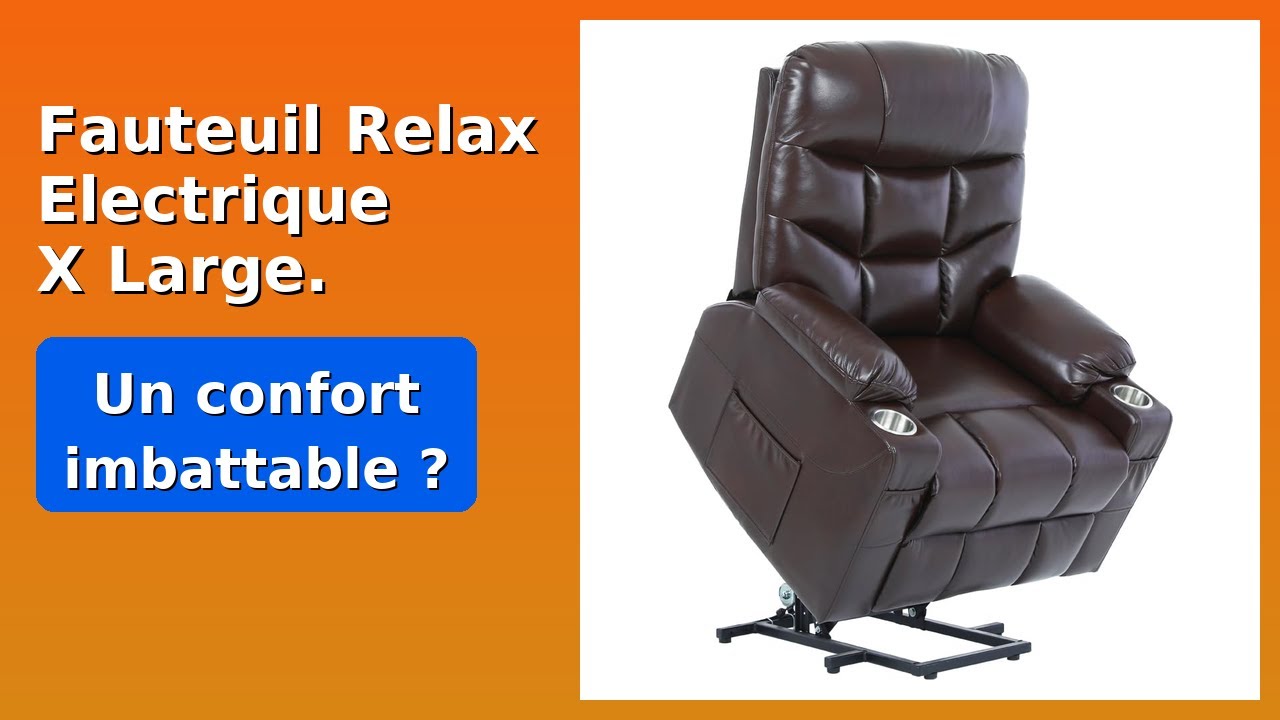AVIS (2025) : Fauteuil Relax Electrique X Large. DÉTAILS ESSENTIELS ...