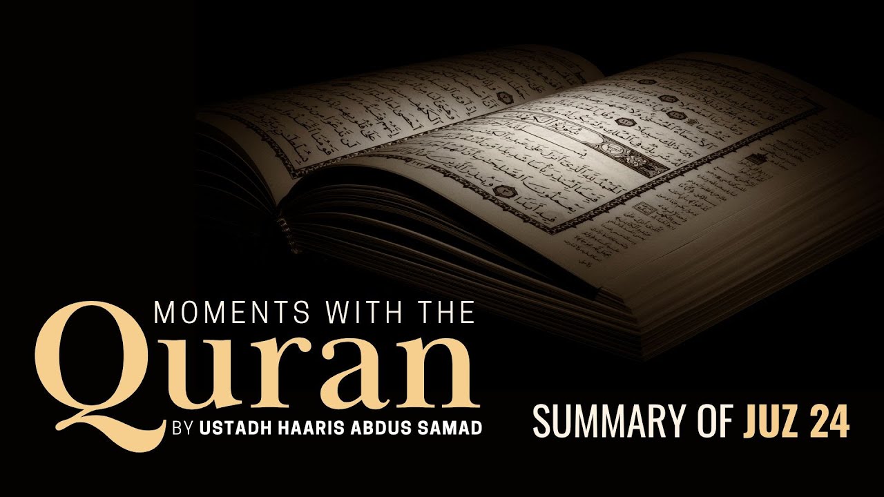Moments with the Qur'an | Juz 24 - YouTube