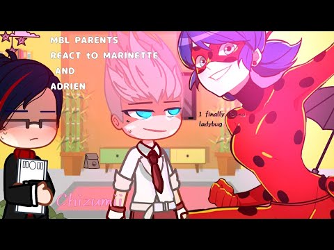 MLB PARENT'S React to Marinette and adrien + reveal?? 🐞 - YouTube