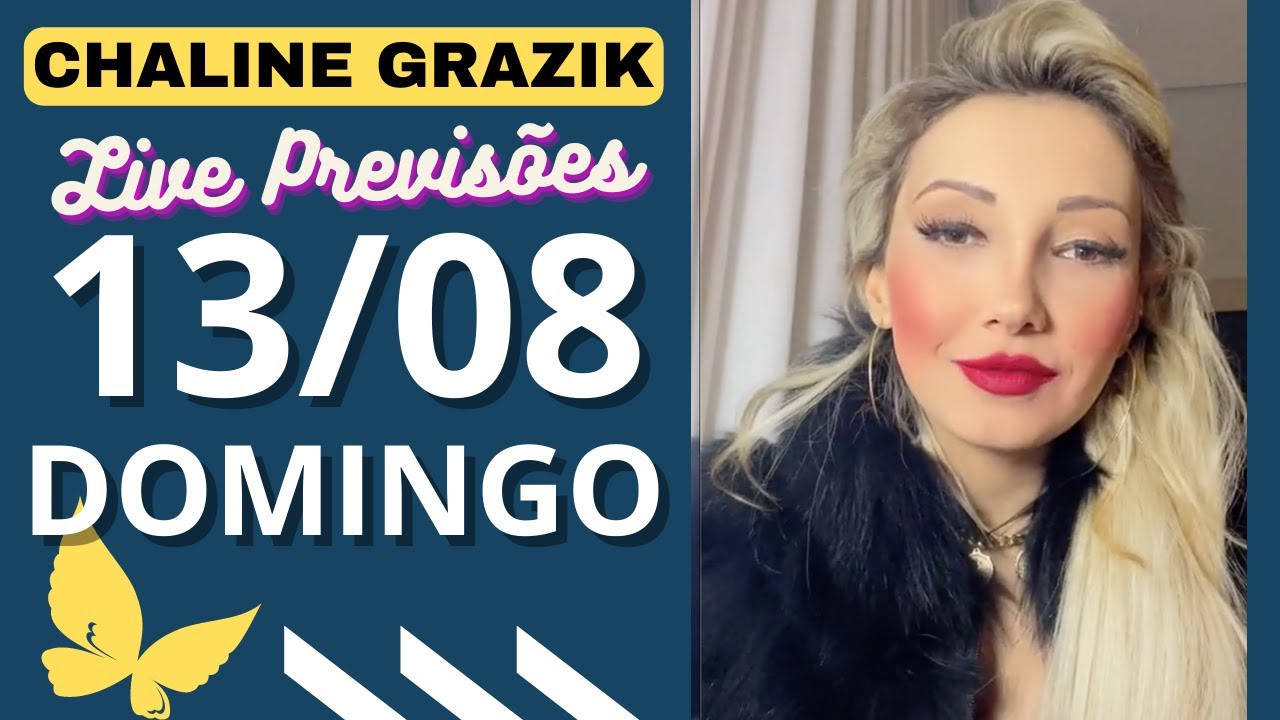 CHALINE GRAZIK LIVE COM PREVISÕES 13/08 DOMINGO - YouTube