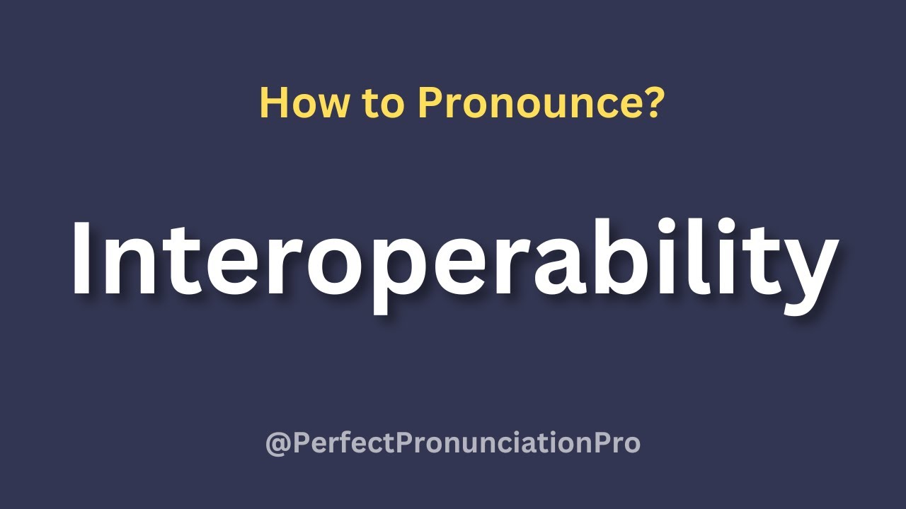 How to Pronounce Interoperability? (With meaning) - YouTube