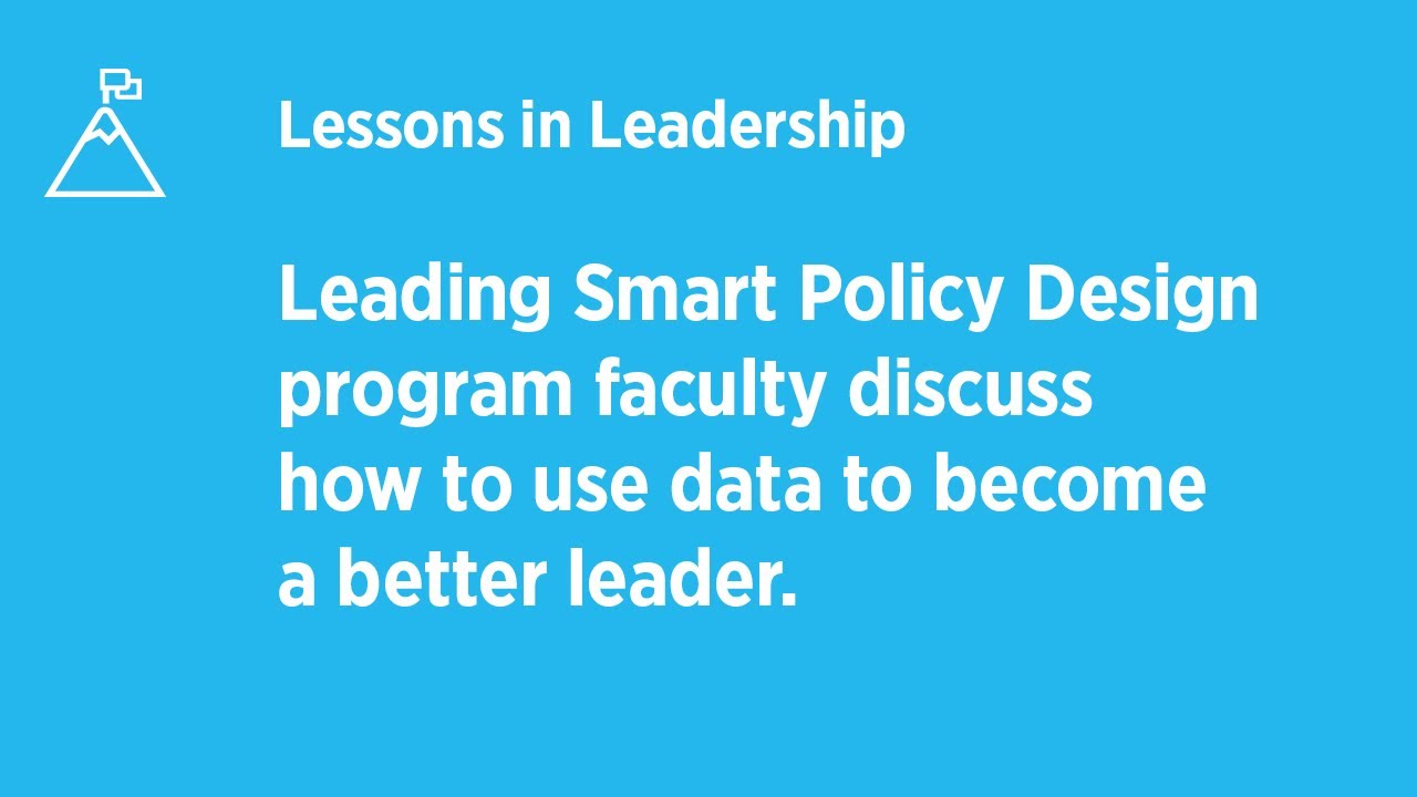 Leading Smart Policy Design program faculty discuss how to use data to ...